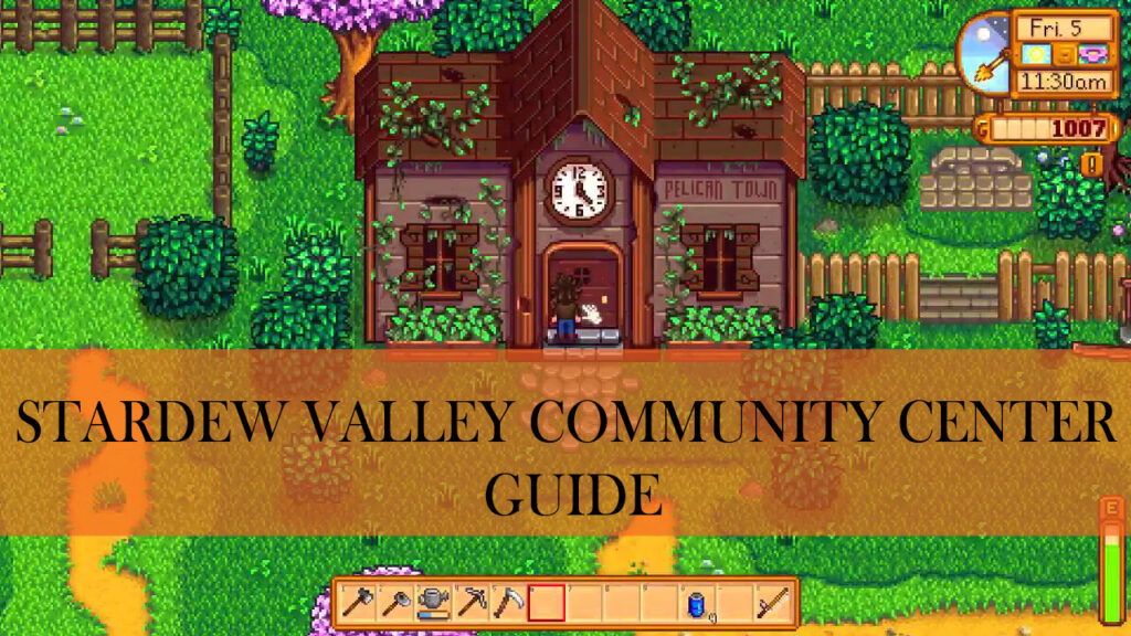 Stardew Valley Community Center: Know How to Rebuild the Community Center