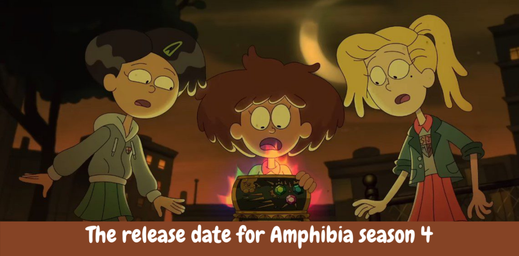 Amphibia Season 4 Updates about Release Date