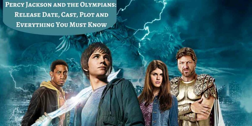 Percy Jackson and the Olympians: Release Date, Cast, Plot and ...