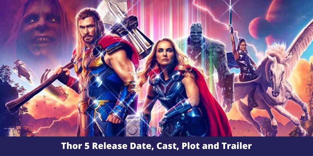 Thor 5 Release Date, Cast, Plot and Trailer