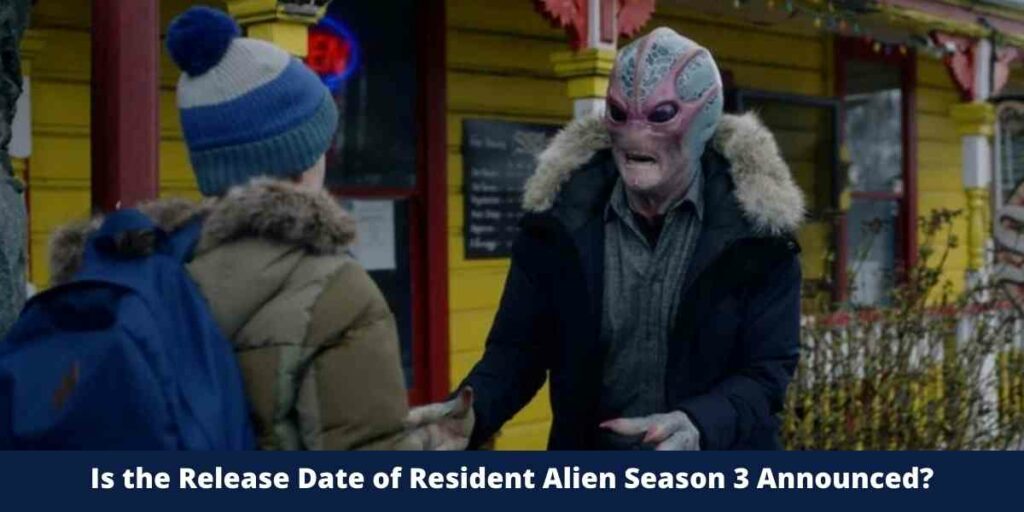 Resident Alien Has Been Renewed For A Third Season By Syfy?