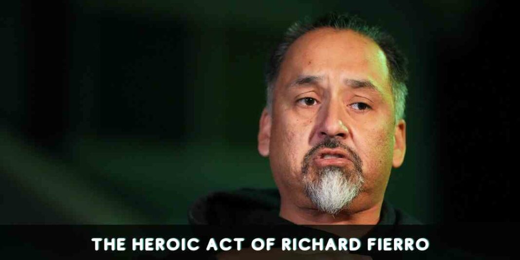 Who is Richard Fierro and Why He Risked His Life?