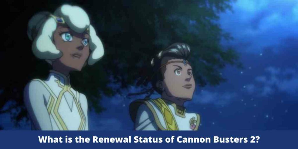 Cannon Busters Season 2 Expected Release Date and Renewal Updates