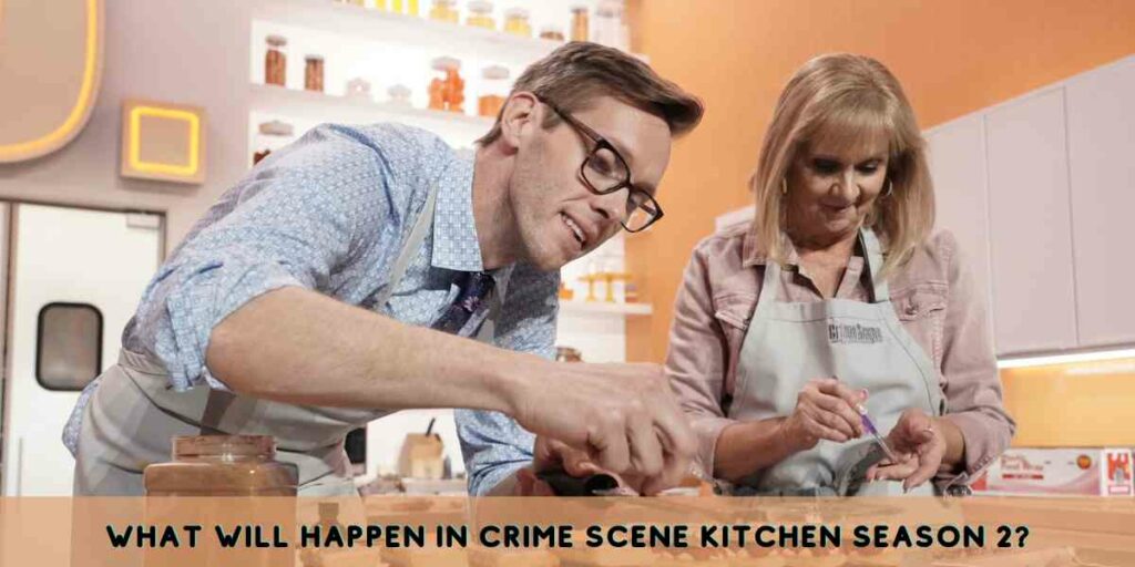 Crime Scene Kitchen Season 2 Release Date, Cast, Plot and Trailer