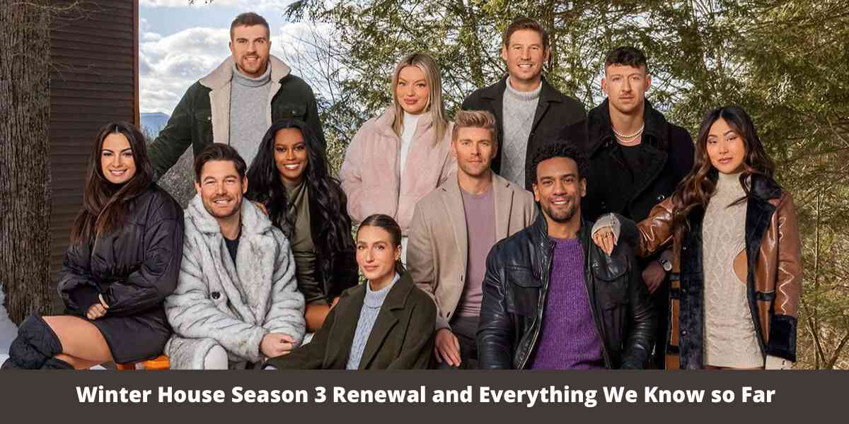Winter House Season 3 Renewal and Everything We Know so Far