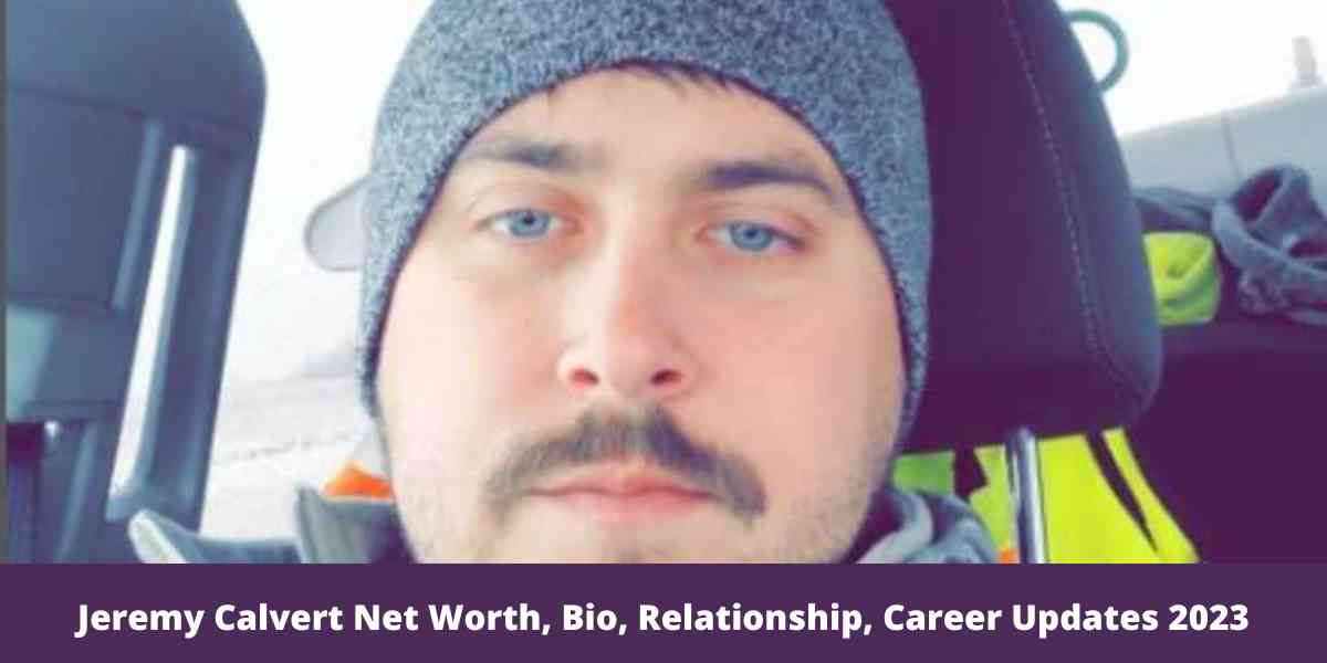 Jeremy Calvert Net Worth, Bio, Relationship, Career Updates 2023